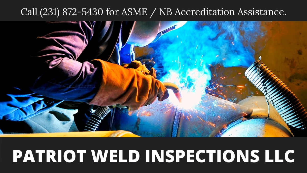 ASME Certification Hersey MI | Patriot Weld Inspections LLC